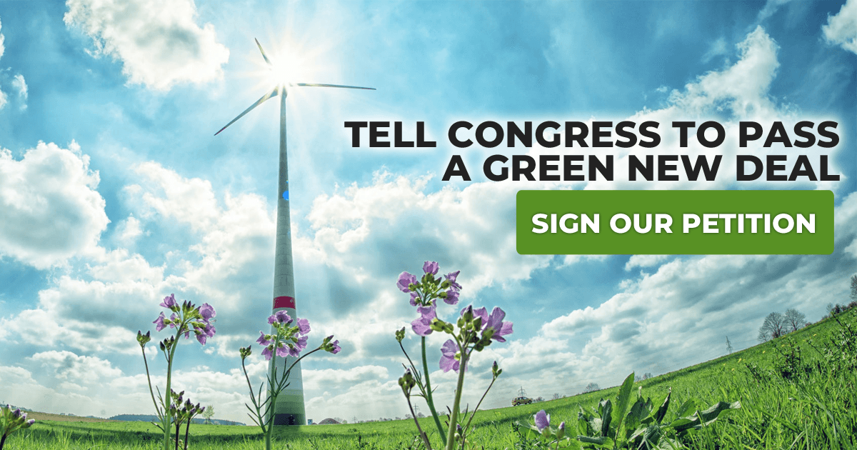 Sign the petition: Tell Congress to pass a Green New Deal